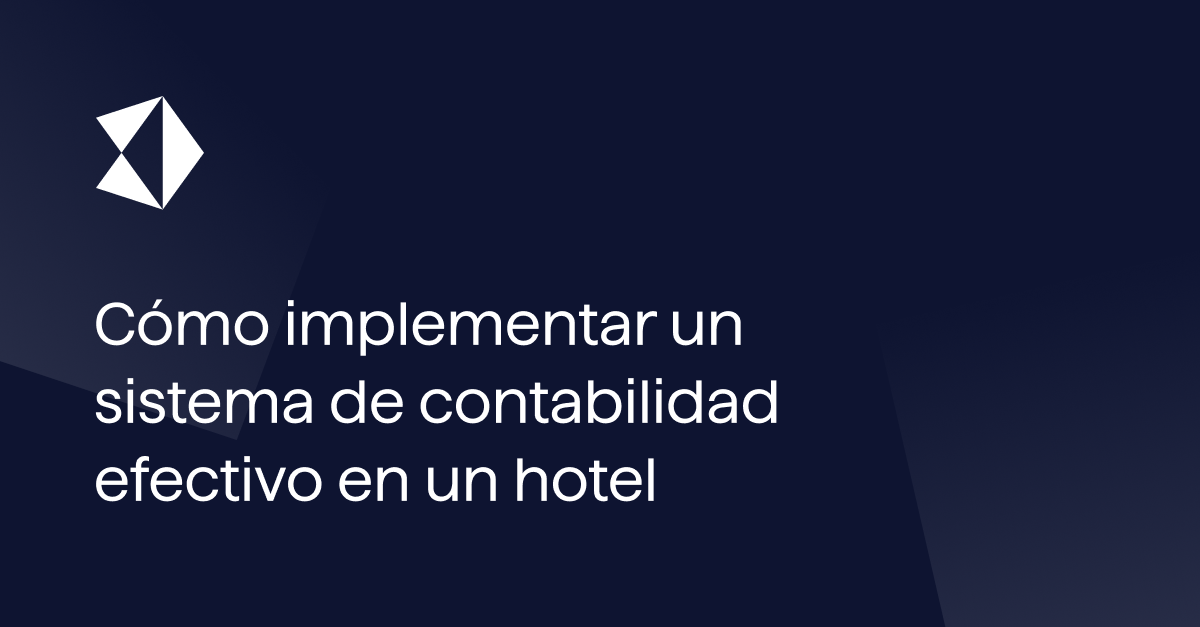 Cómo implementar un sistema de contabilidad efectivo en un hotel | Embat
